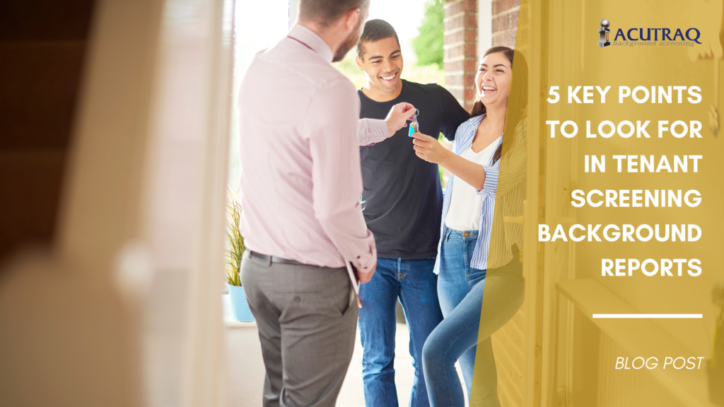 5 Things to Look for in Tenant Screening Reports – ACUTRAQ